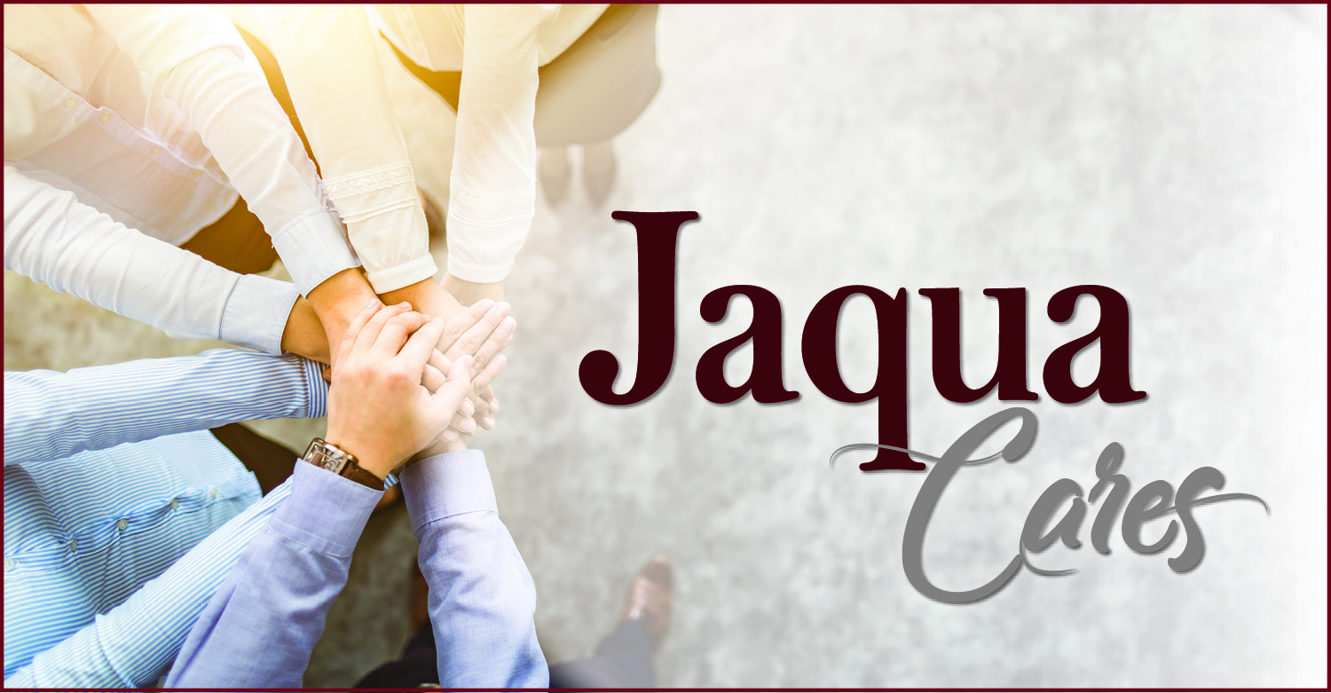 Jaqua Cares' Mission is to Make a Positive Impact in our Community