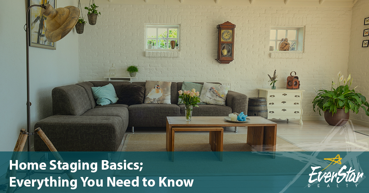 Home Staging Basics; Everything You Need to Know