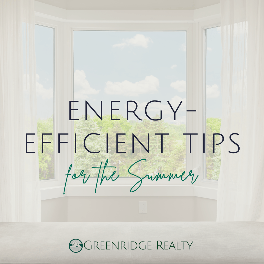 Energy Efficient Tips for the Summer | Three Pines