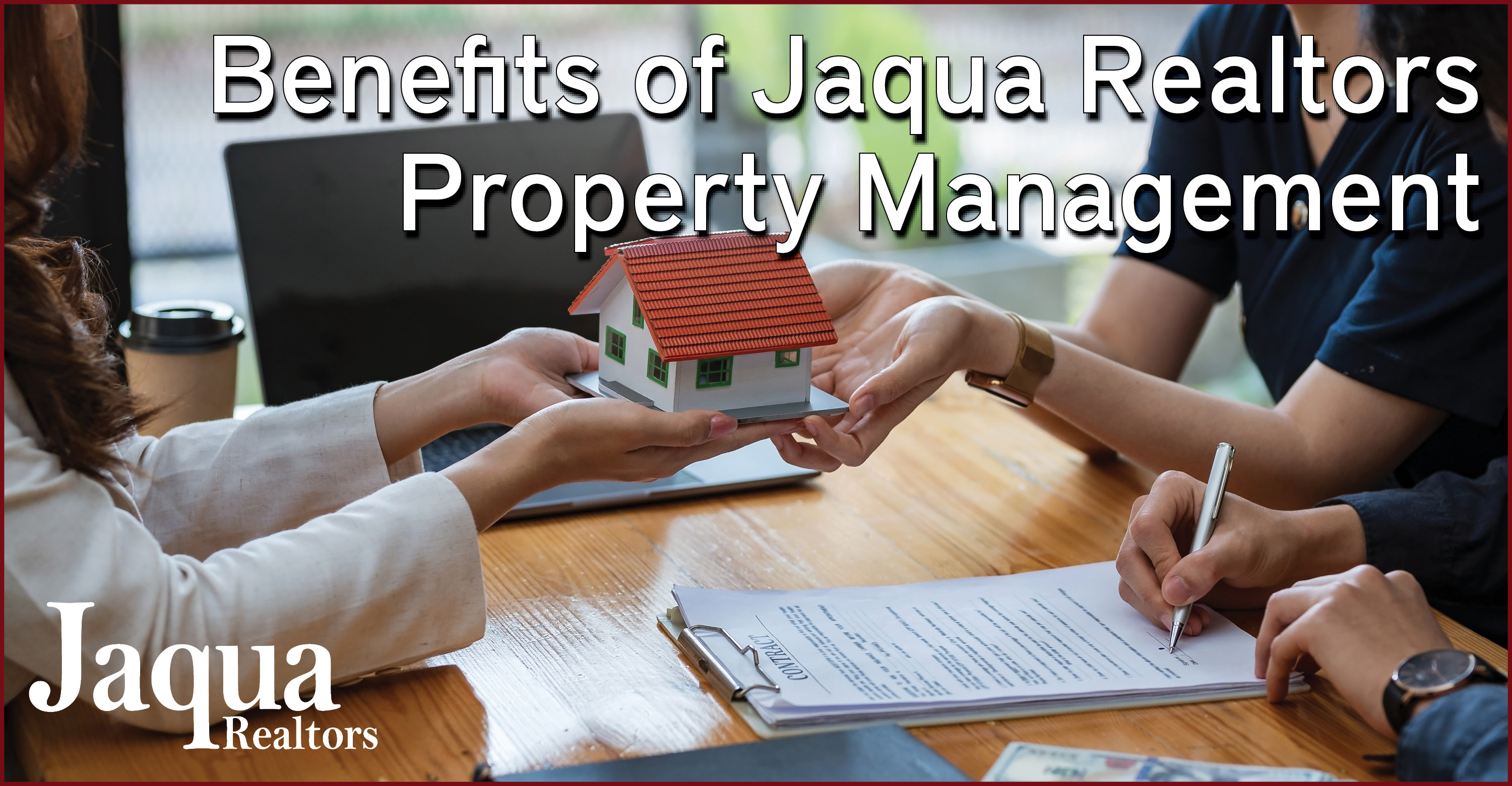 Benefits of Jaqua Realtors Property Management!